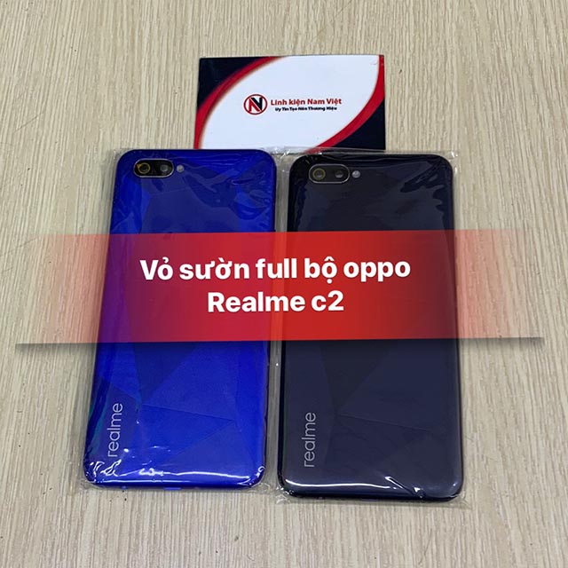 Vỏ sườn full bộ liền khung + khai sim Oppo Realme C2 giá sỉ rẻ tại nam ...